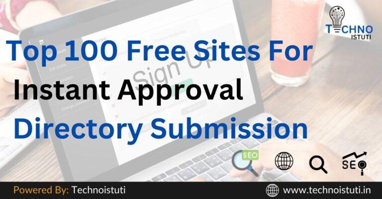 Top 100 Free Directory Submission Sites for Boosting Your Website's SEO